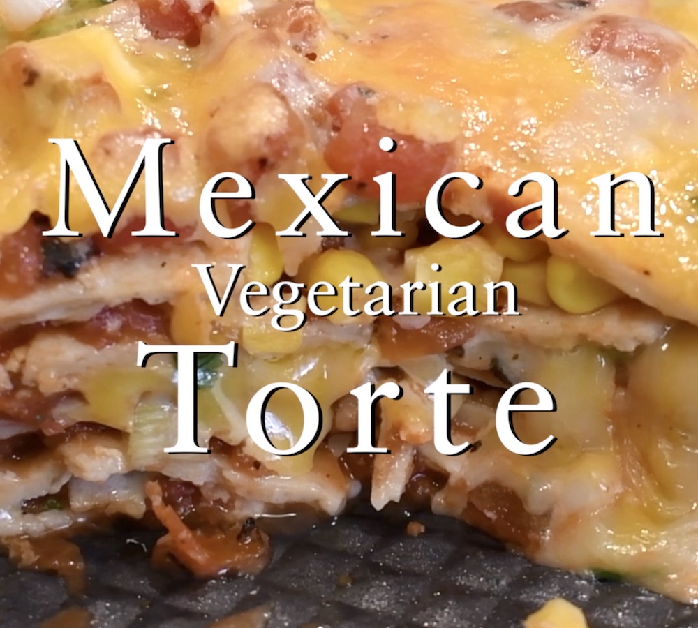 Savory 5-Layer Vegetarian Mexican Torte - CupRock